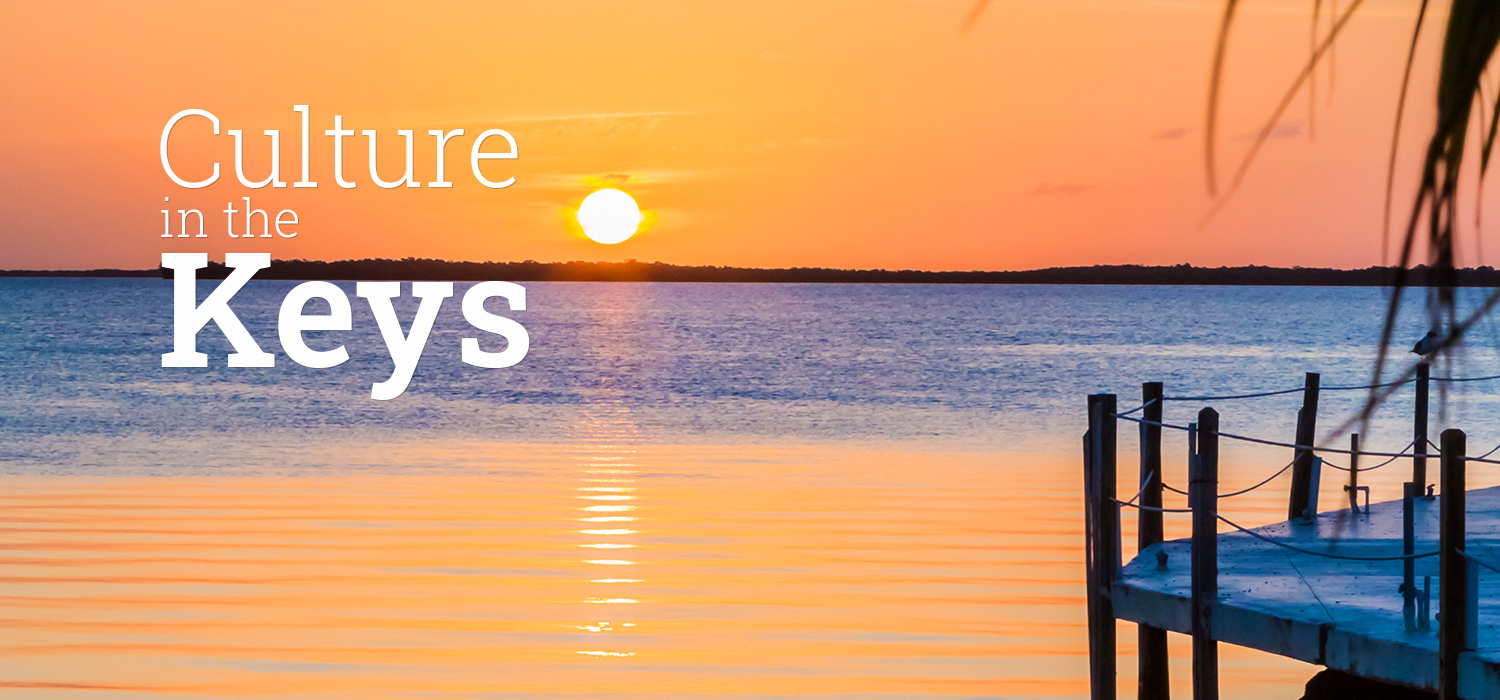 Culture in the Keys - Art, Culture and Entertainment in the Florida ...